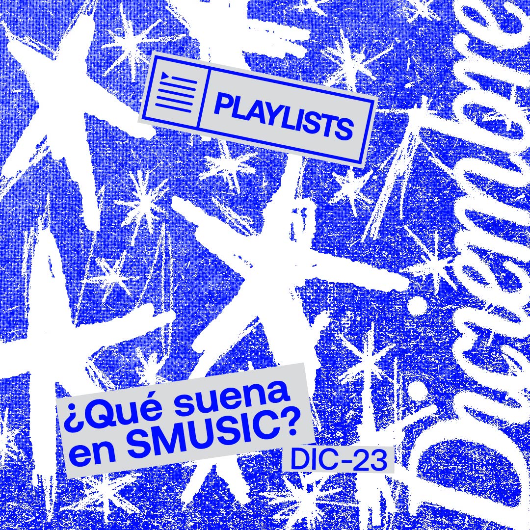 ¿QUÉ SUENA EN SMUSIC? - DIC 23